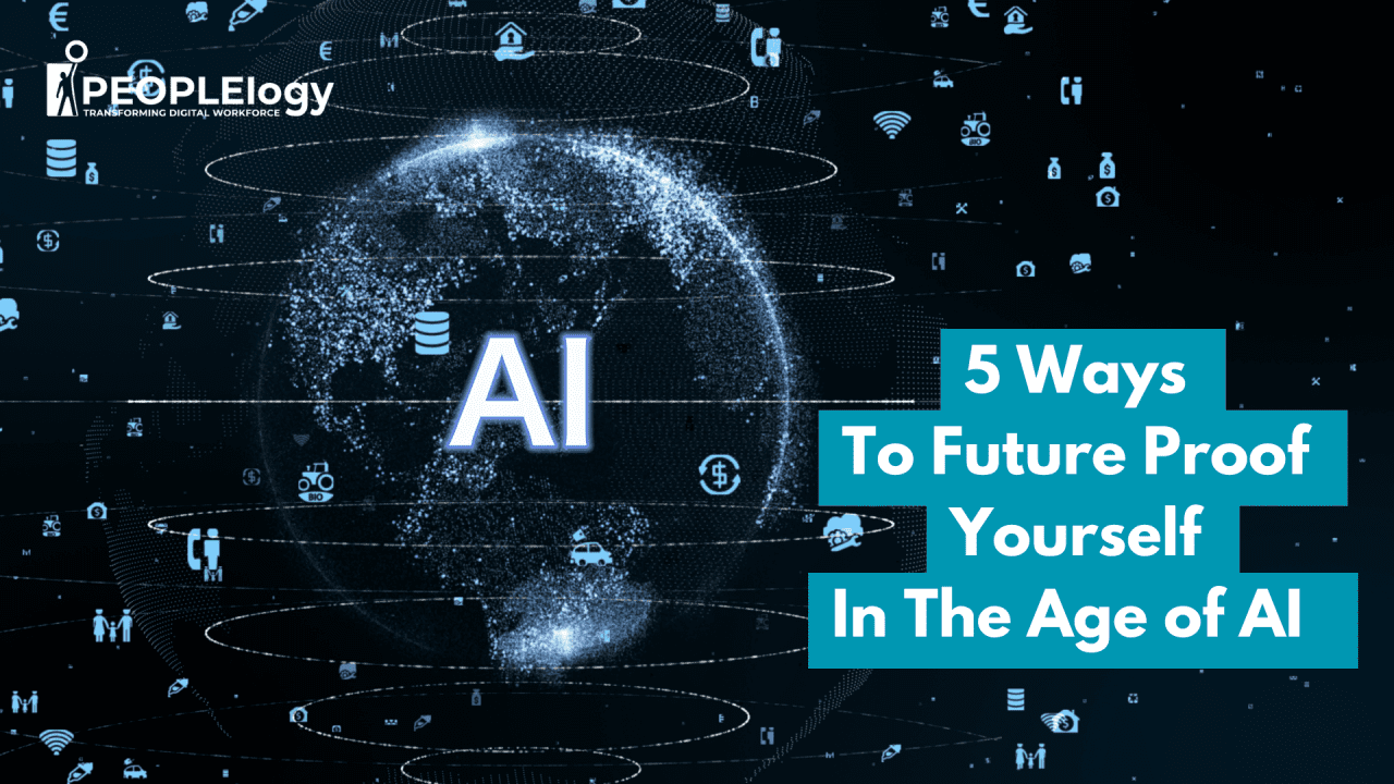 5 Ways To Future-Proof Yourself In The Age of AI - PEOPLElogy Berhad